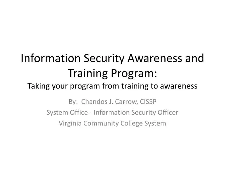 PPT - Information Security Awareness and Training Program: Taking your ...