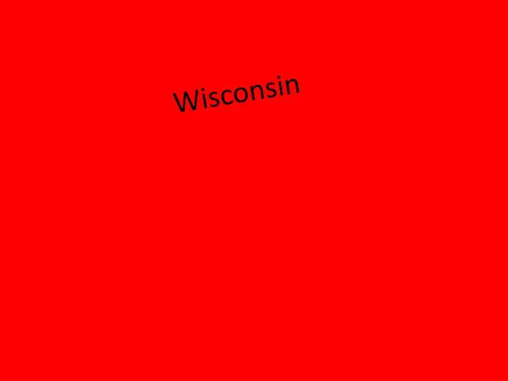 PPT - Wisconsin PowerPoint Presentation, free download - ID:1565981