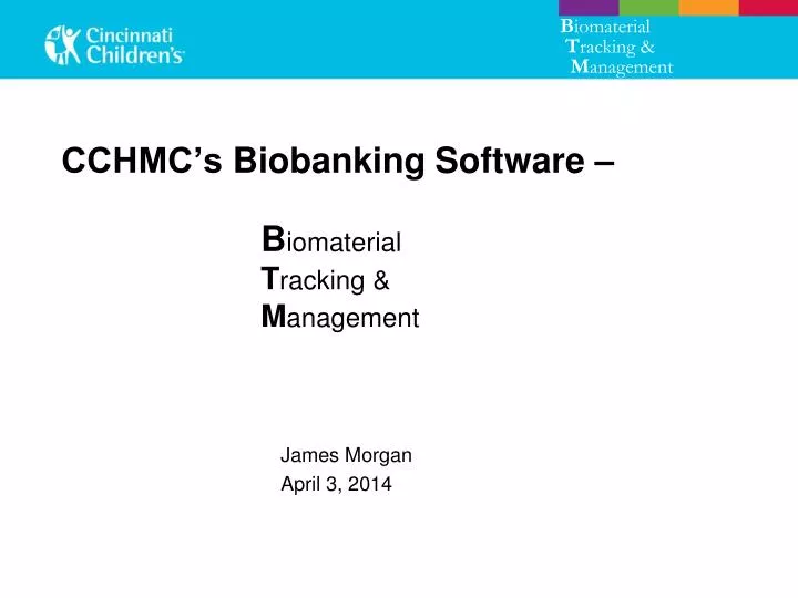 PPT - CCHMC’s Biobanking Software – PowerPoint Presentation, free ...