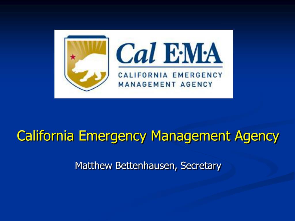 PPT - California Emergency Management Agency Matthew Bettenhausen ...