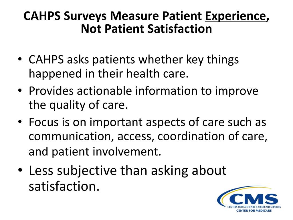 PPT - (CAHPS) Experience of Care Surveys From Design to Implementation ...