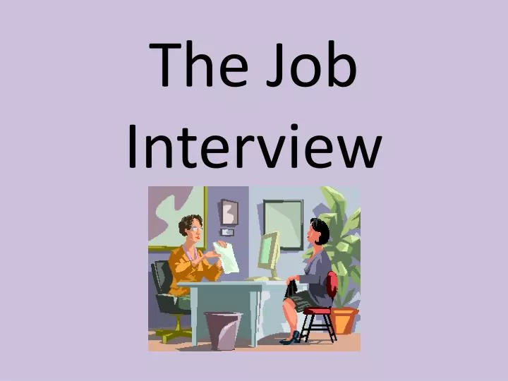 PPT - The Job Interview PowerPoint Presentation, free download - ID:1567166