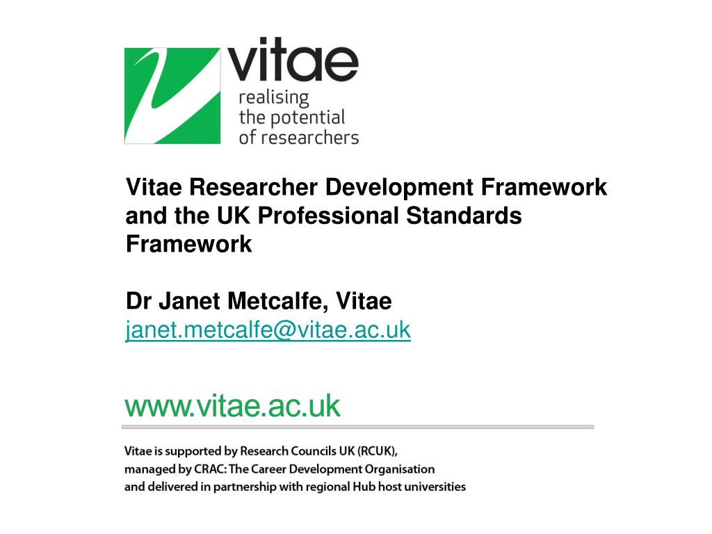 PPT - Vitae Researcher Development Framework and the UK Professional ...