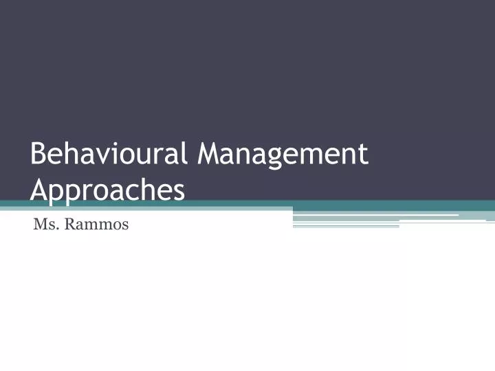 PPT - Behavioural Management Approaches PowerPoint Presentation, free ...