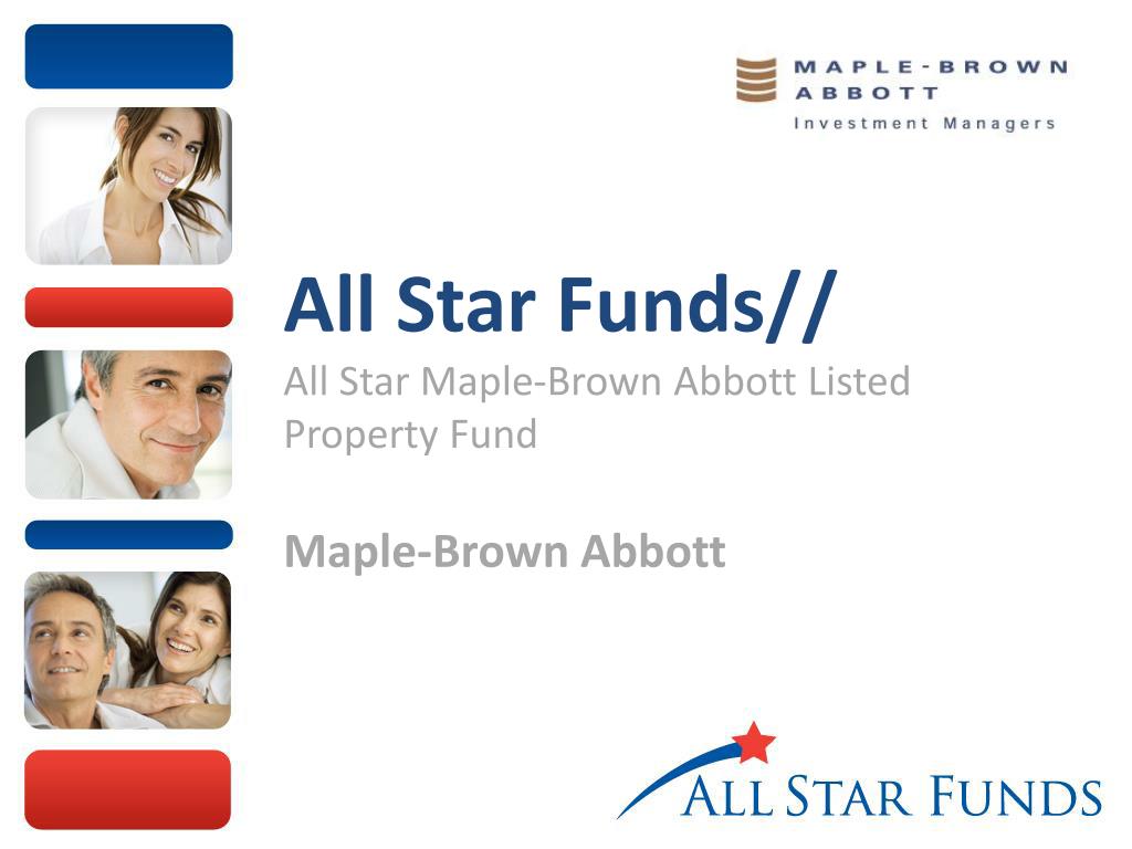 PPT - All Star Funds// All Star Maple-Brown Abbott Listed Property Fund ...