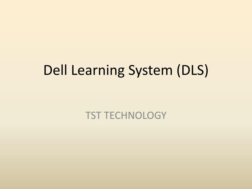 PPT - Dell Learning System (DLS) PowerPoint Presentation, free download ... PPT - Dell Learning System (DLS) PowerPoint Presentation, free download ...