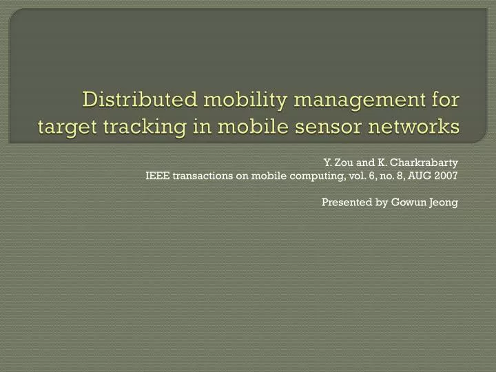 PPT - Distributed mobility management for target tracking in mobile sensor networks PowerPoint ...