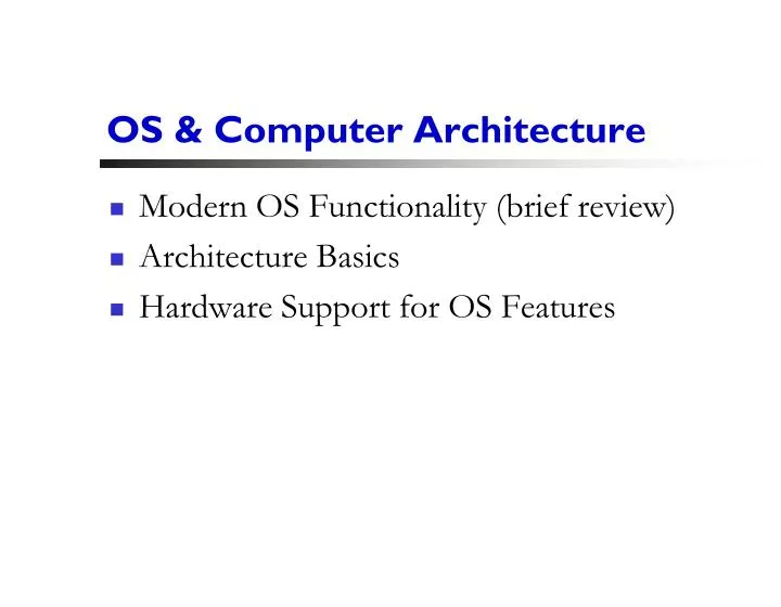 PPT - OS & Computer Architecture PowerPoint Presentation, free download ...