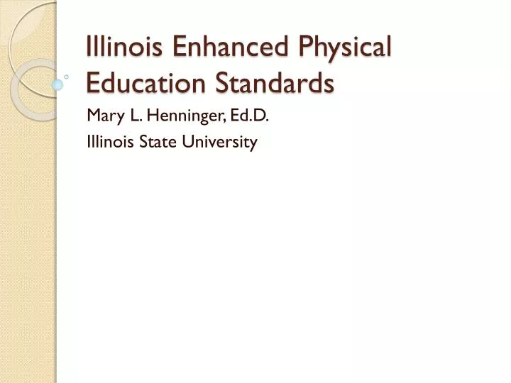 PPT - Illinois Enhanced Physical Education Standards PowerPoint ...