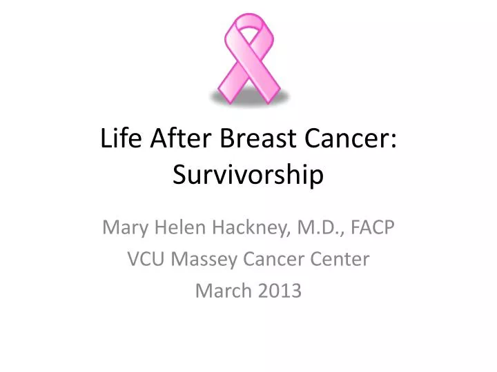 Ppt Life After Breast Cancer Survivorship Powerpoint Presentation