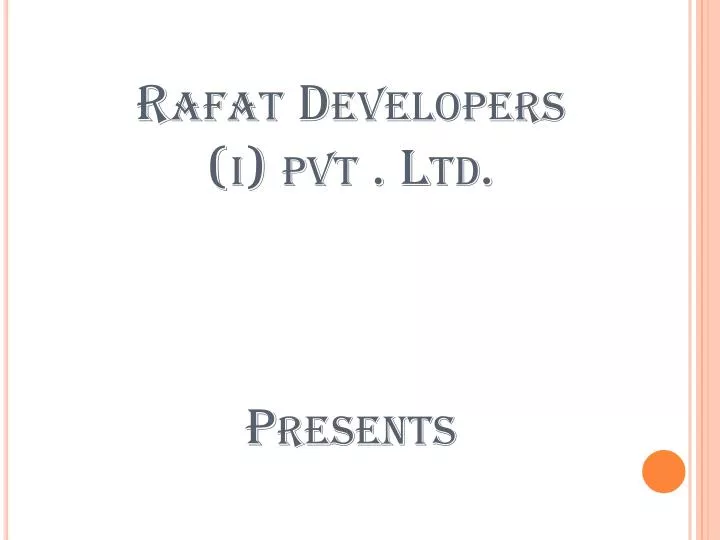PPT - Rafat Developers ( i ) pvt . Ltd. Presents PowerPoint Presentation - ID:1571286