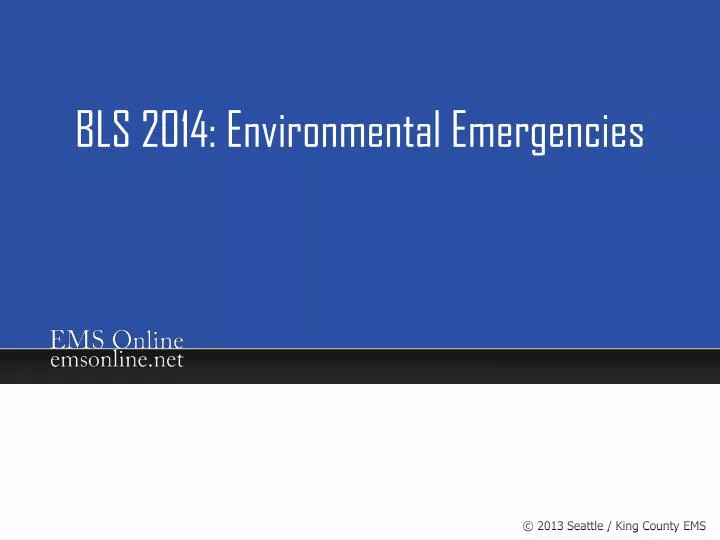 PPT - BLS 2014: Environmental Emergencies PowerPoint Presentation, free ...