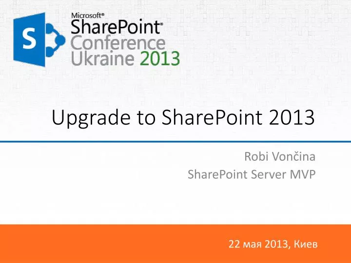 PPT - Upgrade to SharePoint 2013 PowerPoint Presentation, free download ...