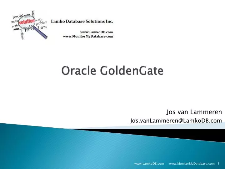 PPT - Oracle GoldenGate PowerPoint Presentation, free download - ID:1571815