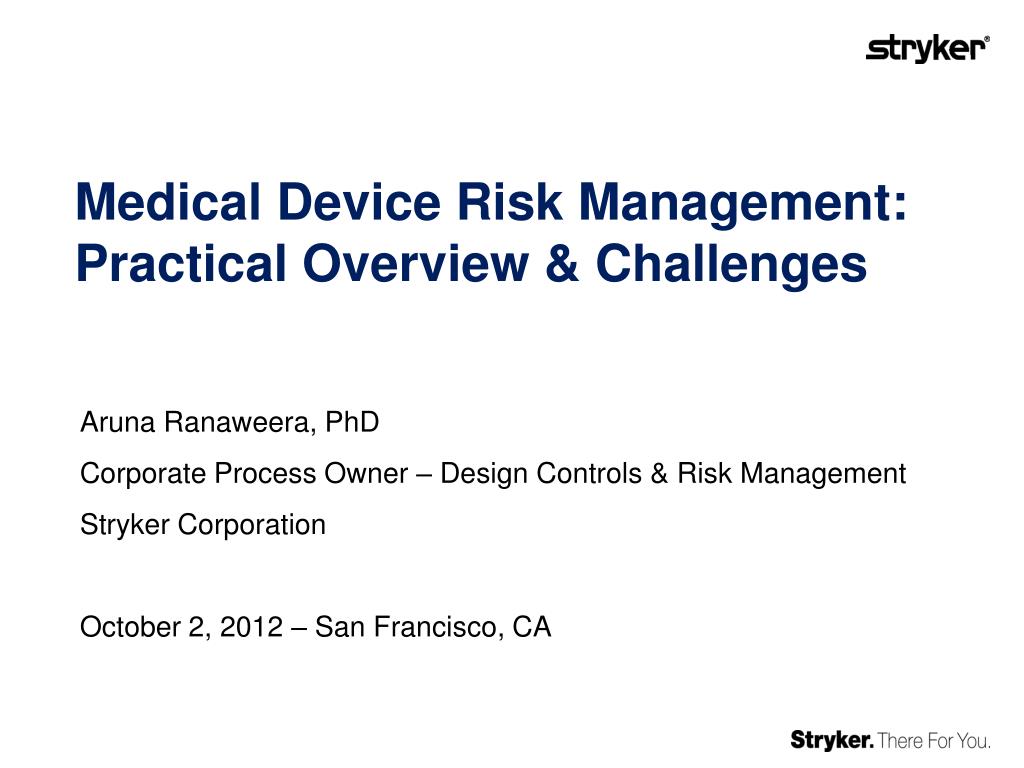 PPT - Medical Device Risk Management: Practical Overview & Challenges ... PPT - Medical Device Risk Management: Practical Overview & Challenges ...
