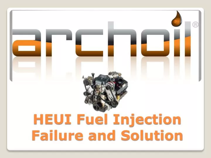 PPT - HEUI Fuel Injection Failure and Solution PowerPoint Presentation ...
