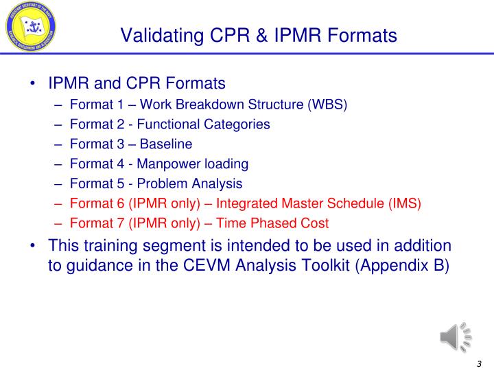 PPT - Validating IPMRs, CPRs, and IMS Deliverables August 2013 NAVY ...