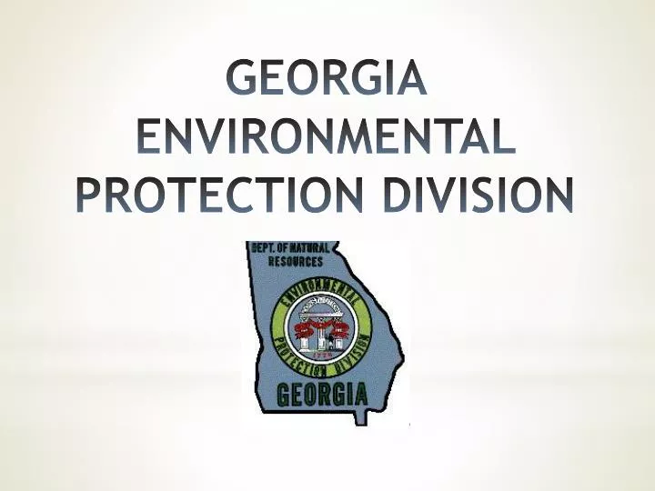 PPT - GEORGIA ENVIRONMENTAL PROTECTION DIVISION PowerPoint Presentation ...