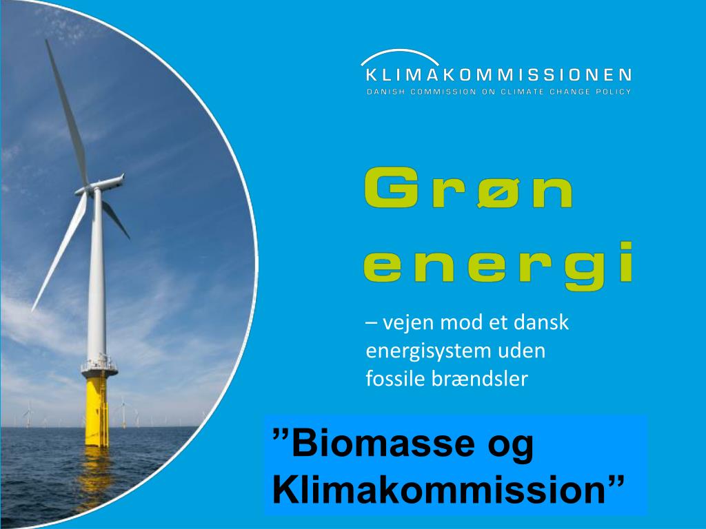 PPT - Bioenergi - nutidens og fremtidens energikilde PowerPoint ...