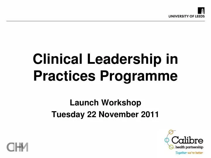 PPT - Clinical Leadership in Practices Programme PowerPoint ...