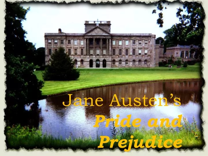 PPT - Jane Austen’s Pride and Prejudice PowerPoint Presentation, free ...