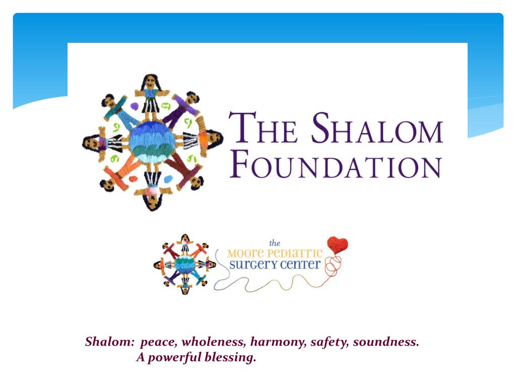 PPT - Shalom: peace, wholeness, harmony, safety, soundness. A powerful ...