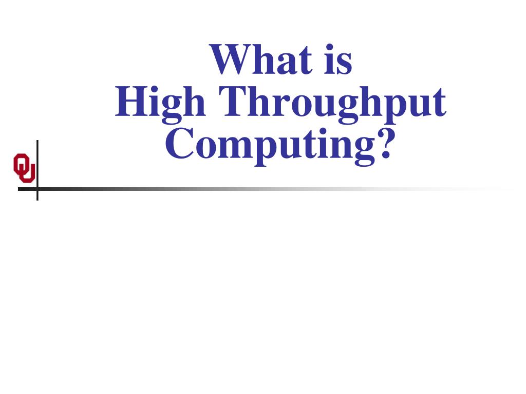 PPT - Parallel Programming & Cluster Computing High Throughput ... PPT - Parallel Programming & Cluster Computing High Throughput ...