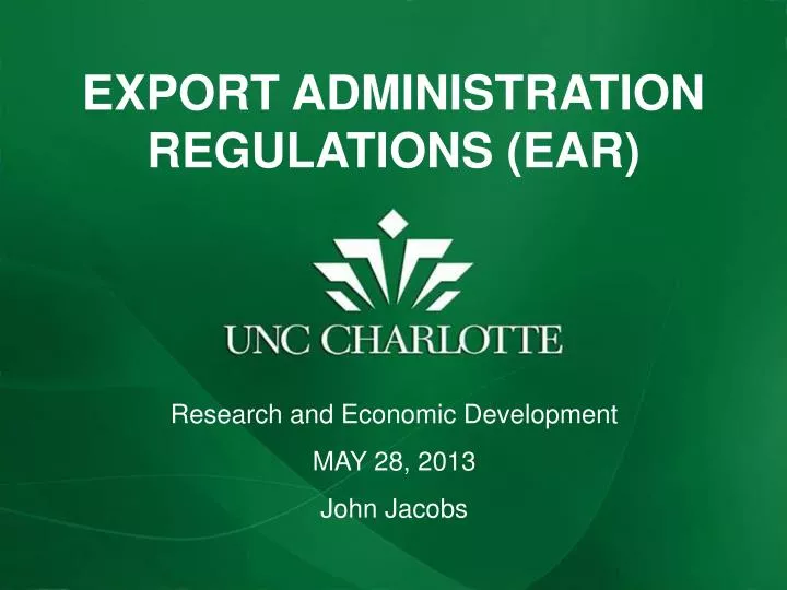 PPT - EXPORT ADMINISTRATION REGULATIONS (EAR) PowerPoint Presentation ...