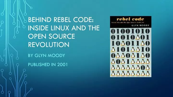 PPT - Behind Rebel Code: Inside Linux and the open source revolution PowerPoint Presentation ...