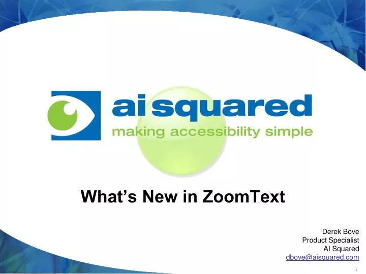 PPT - What’s New in ZoomText PowerPoint Presentation, free download ...