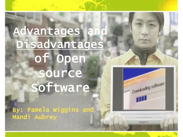 Ppt Advantages And Disadvantages Of Open Source Software Powerpoint