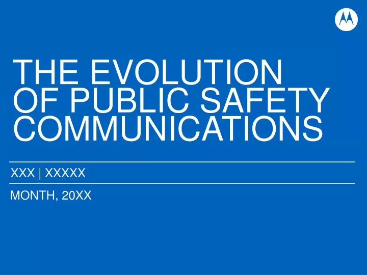 PPT - THE EVOLUTION OF PUBLIC SAFETY COMMUNICATIONS PowerPoint ...