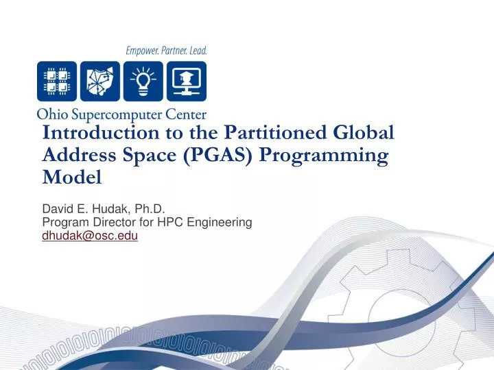 PPT - Introduction to the Partitioned Global Address Space (PGAS) Programming Model PowerPoint ...