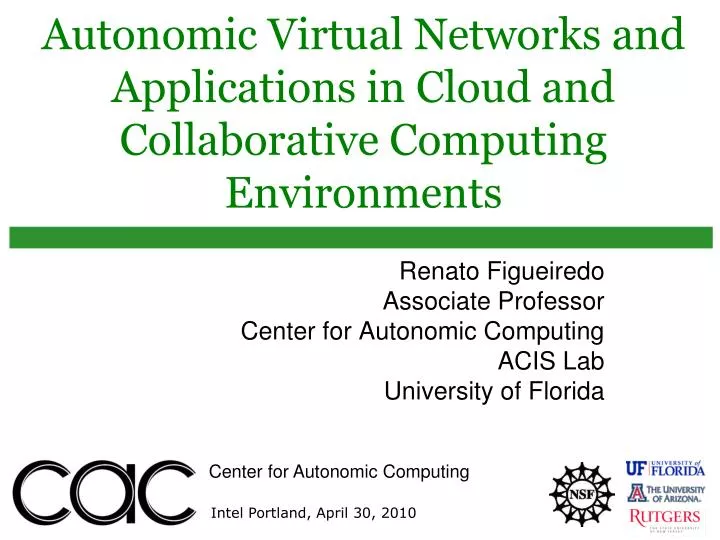 PPT - Autonomic Virtual Networks and Applications in Cloud and Collaborative Computing ...