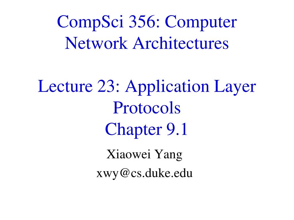 Ppt Compsci 356 Computer Network Architectures Lecture 23 Application Layer Protocols
