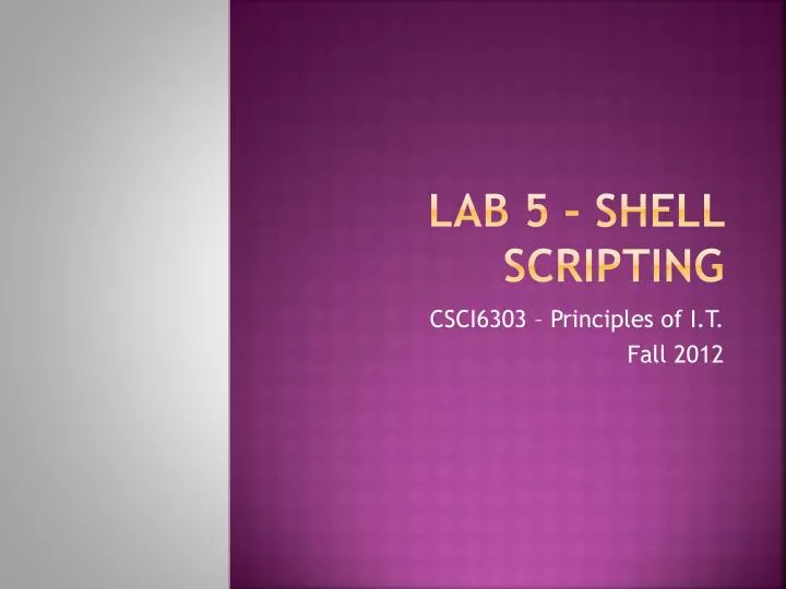PPT - Lab 5 – Shell Scripting PowerPoint Presentation, free download - ID:1575624