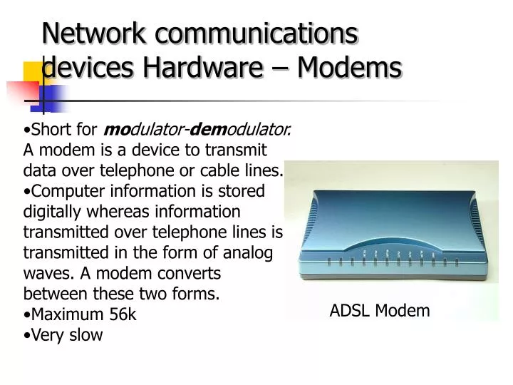 PPT - Network communications devices Hardware – Modems PowerPoint ...