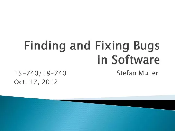 PPT - Finding and Fixing Bugs in Software PowerPoint Presentation, free ...