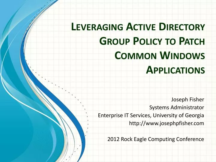 PPT - Leveraging Active Directory Group Policy to Patch Common Windows ...