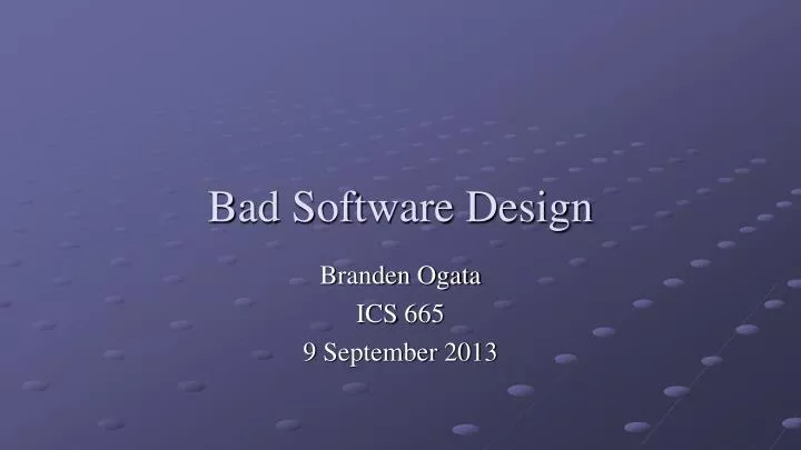PPT - Bad Software Design PowerPoint Presentation, free download - ID ...