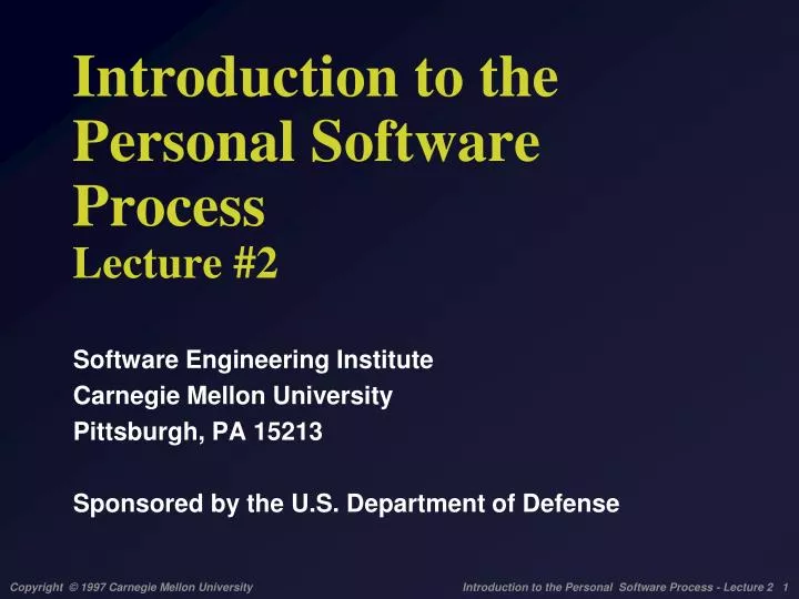 PPT - Introduction to the Personal Software Process Lecture #2 ...