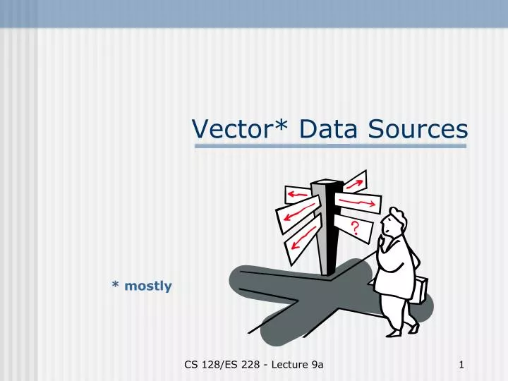 PPT - Vector* Data Sources PowerPoint Presentation, free download - ID ...