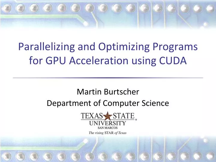 Ppt Parallelizing And Optimizing Programs For Gpu Acceleration Using Cuda Powerpoint