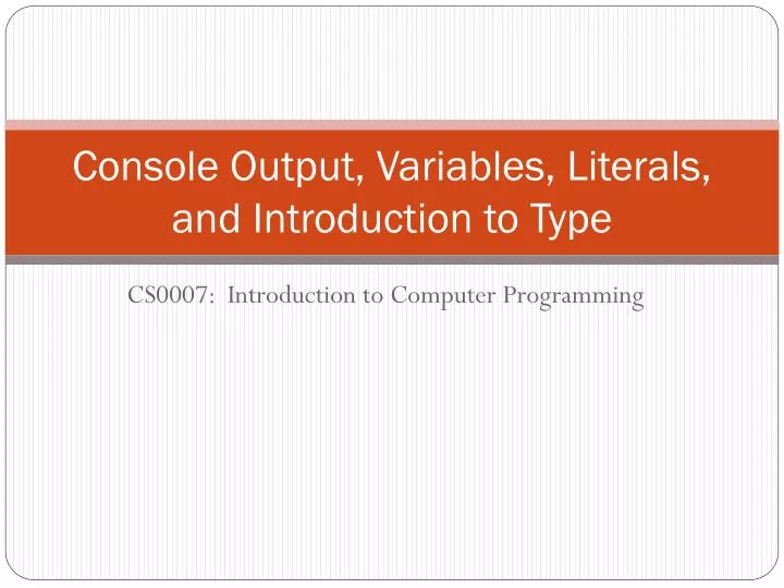 Ppt Console Output Variables Literals And Introduction To Type Powerpoint Presentation Id