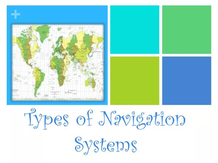PPT - Types of Navigation Systems PowerPoint Presentation, free ...