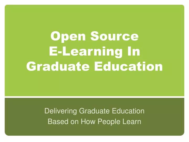 PPT - Open Source E-Learning In Graduate Education PowerPoint ...