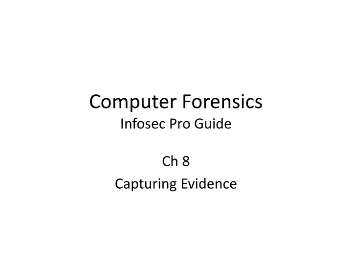 PPT - Computer Forensics Infosec Pro Guide PowerPoint Presentation ... PPT - Computer Forensics Infosec Pro Guide PowerPoint Presentation ...