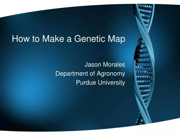 PPT - How to Make a Genetic Map PowerPoint Presentation, free download ...