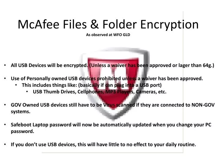 PPT - McAfee Files & Folder Encryption As observed at WFO GLD ...