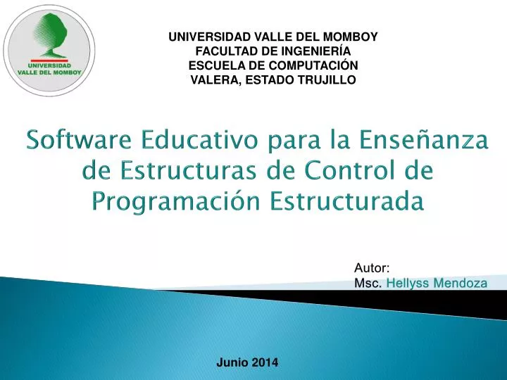 PPT - Software Educativo para la Enseñanza de Estructuras de Control de ...